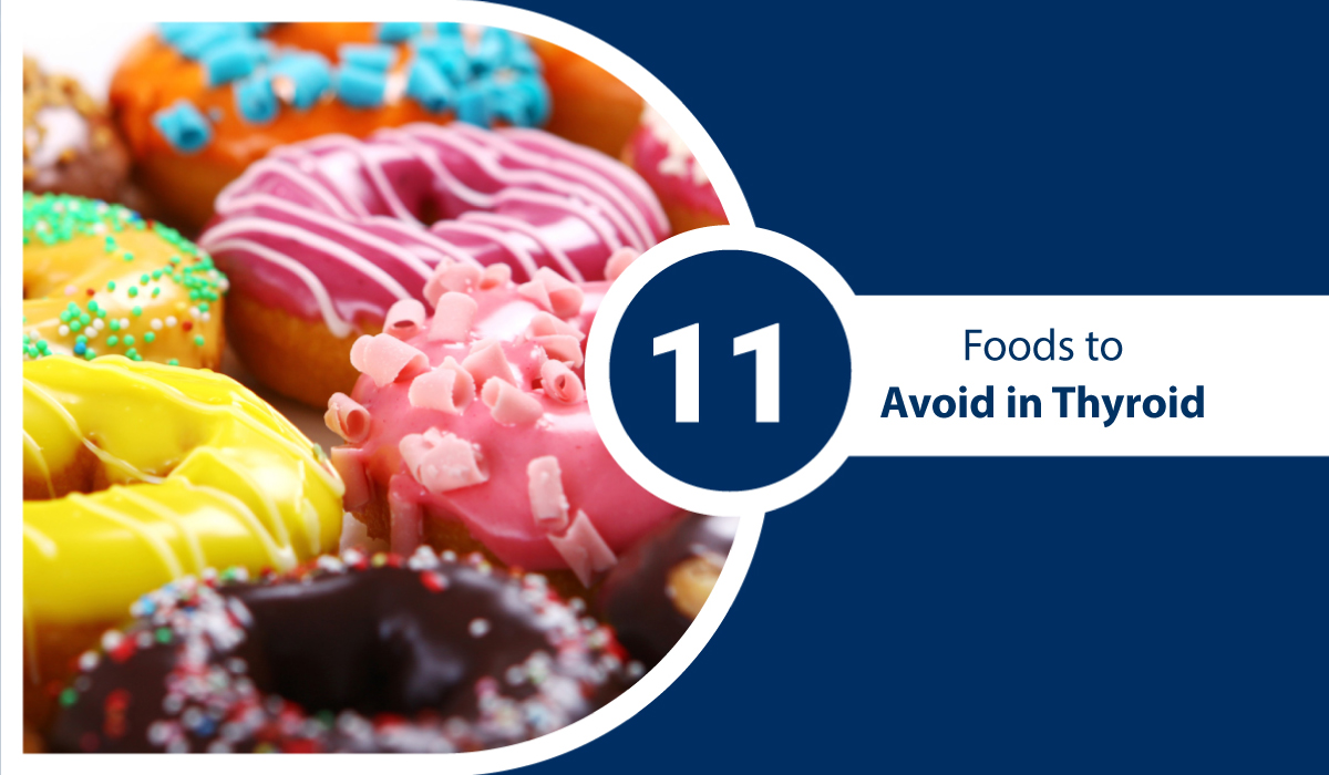 11 Foods to Avoid in Thyroid: Dr. Moxit Shah