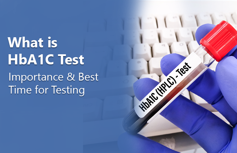 What is HbA1C Test: Importance & Best Time for Testing - Dr Moxit Shah