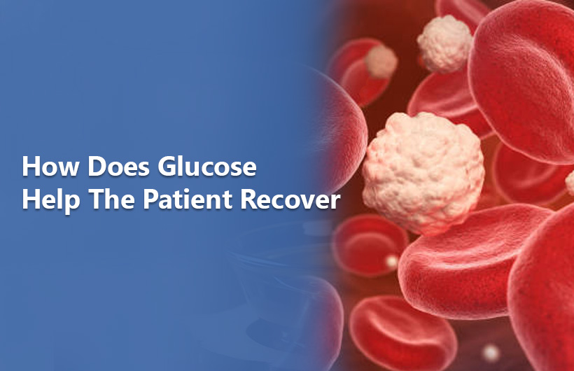 How Does Glucose Help The Patient Recover? - Dr Moxit Shah